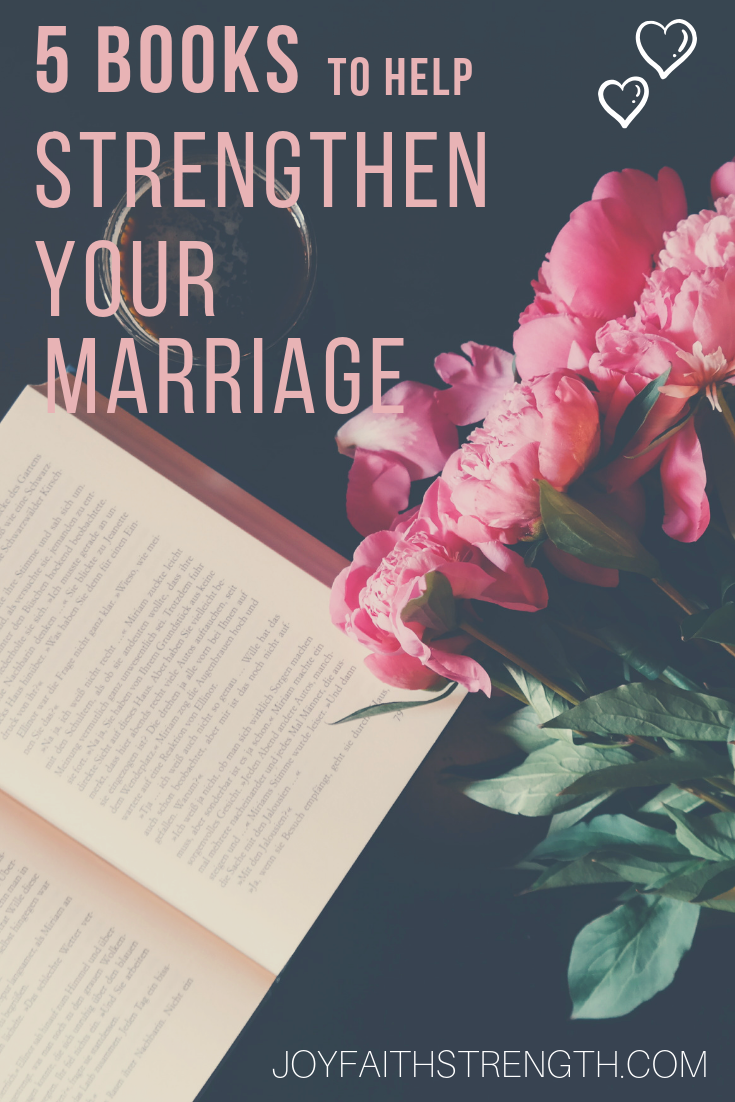 5 Amazing Books to help your marriage! | Joyfaithstrength.com